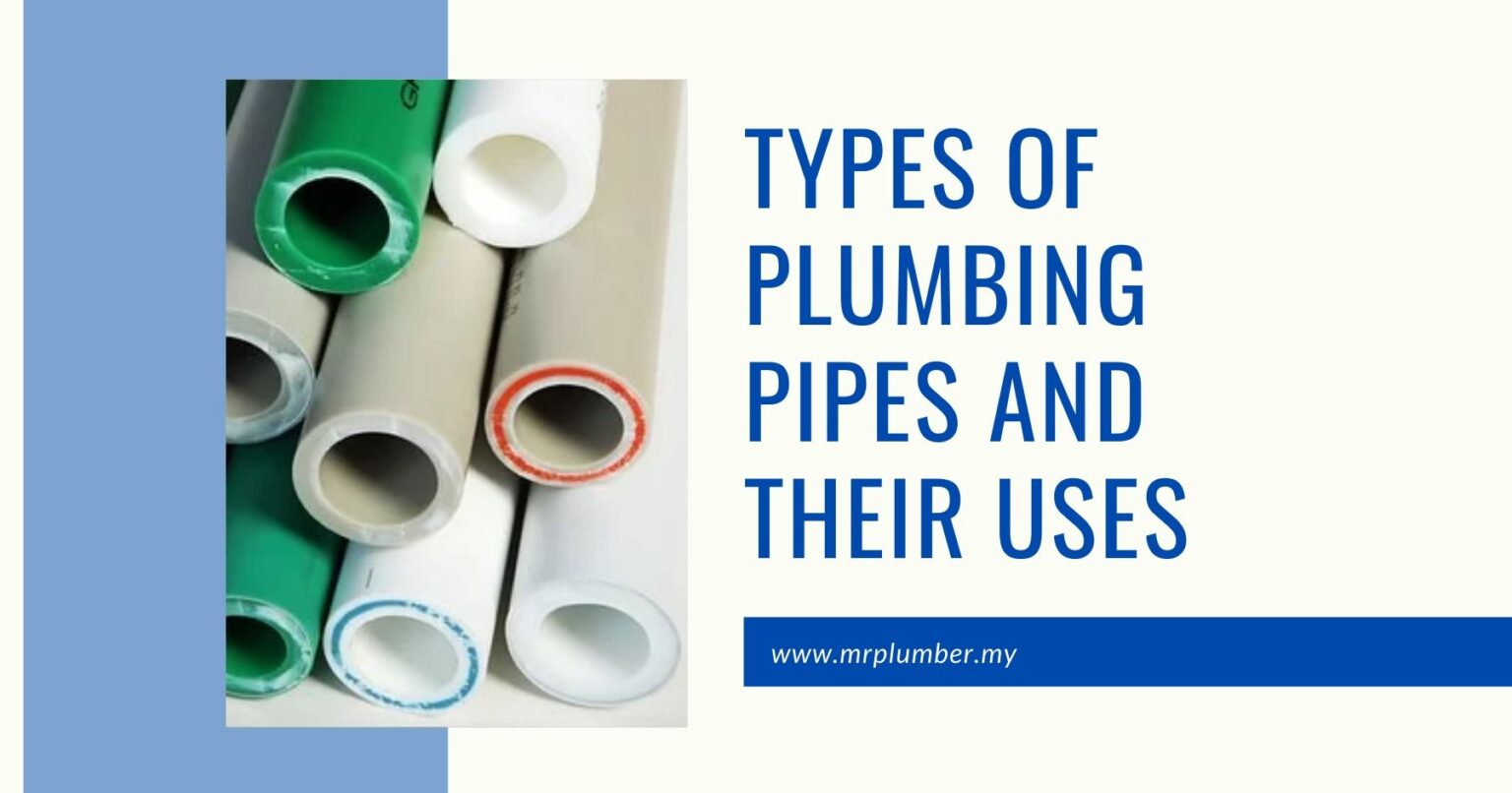 Types Of Plumbing Pipes And Their Uses - Mr Plumber