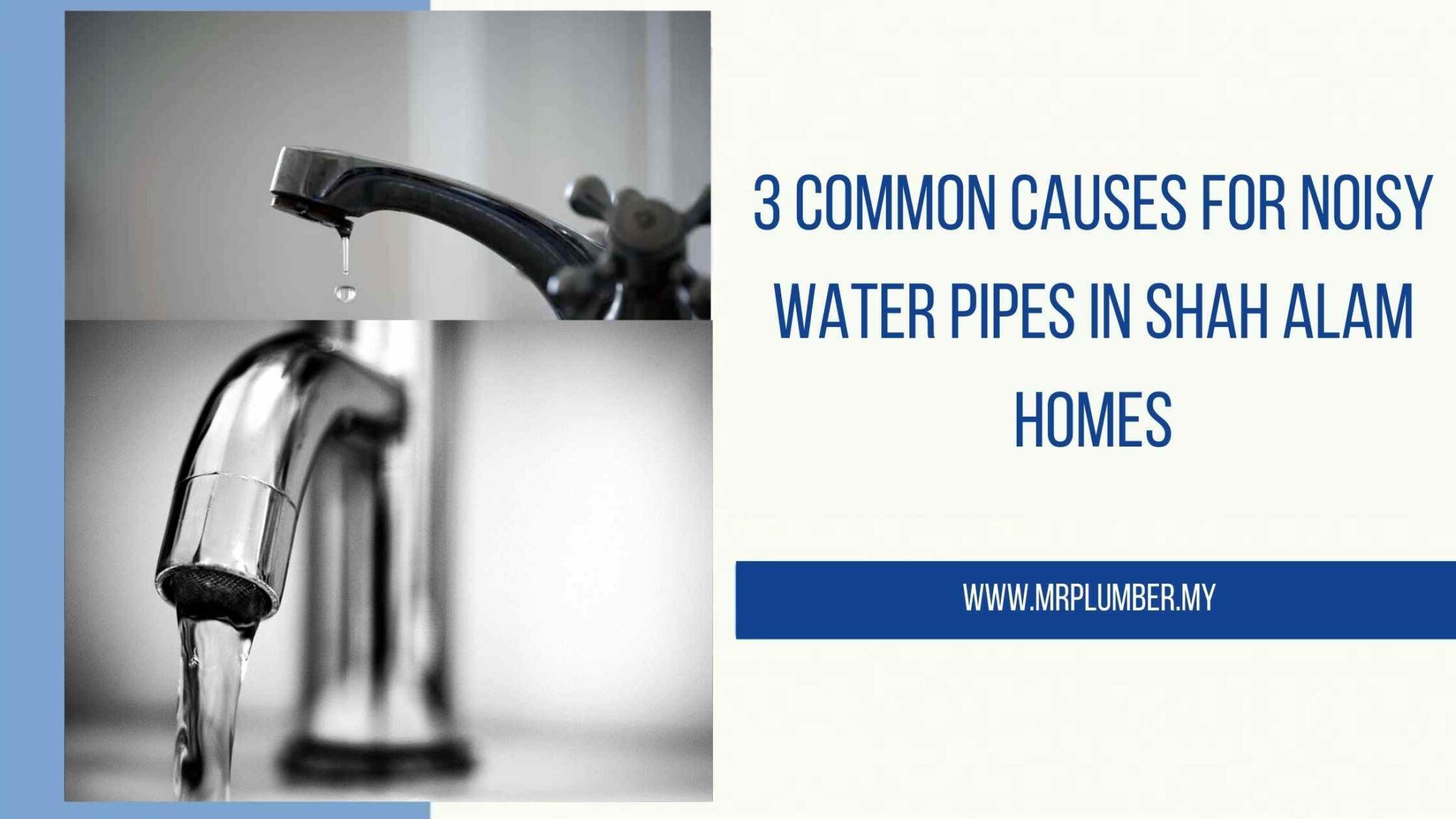 3 Common Causes for Noisy Water Pipes in Shah Alam Homes - Mr Plumber