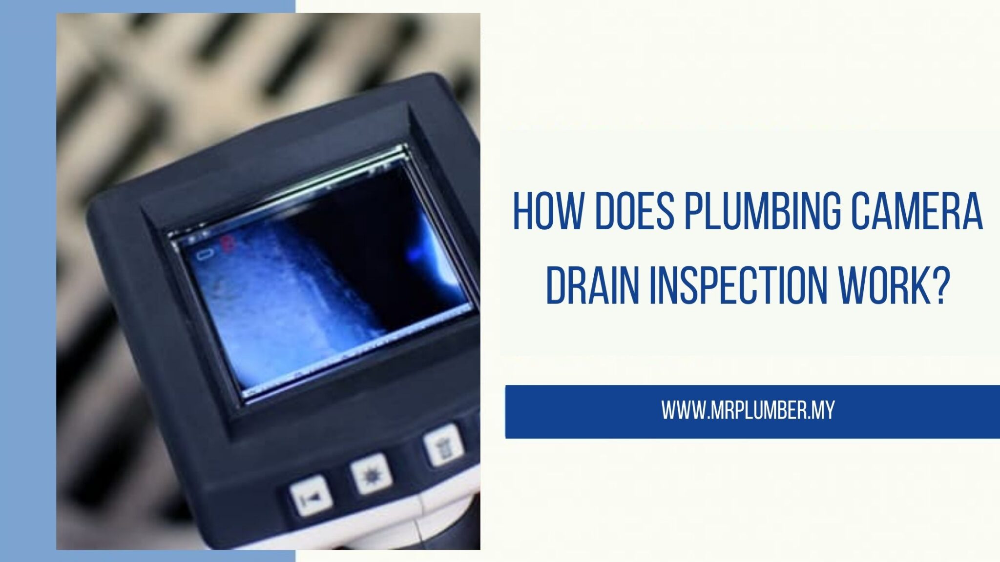 How Does Plumbing Camera Drain Inspection Work? - Mr Plumber