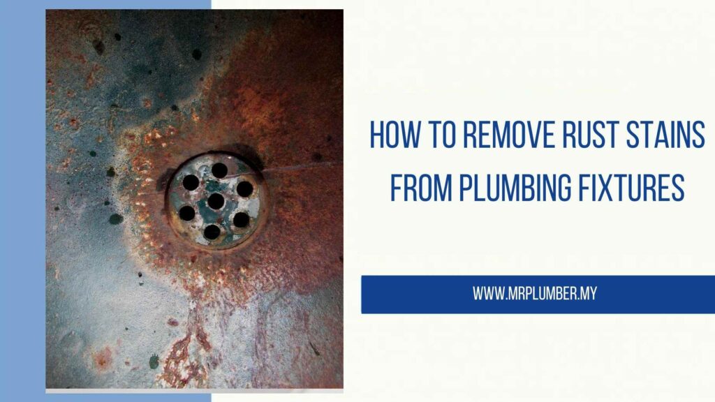 How to Remove Rust Stains from Plumbing Fixtures - Mr Plumber