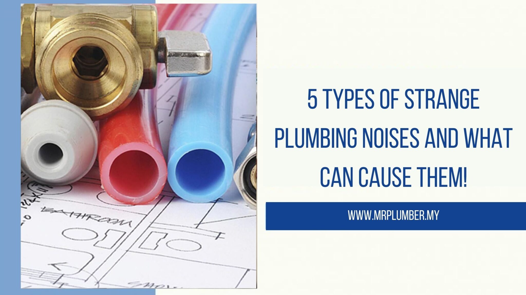 5 Types of Strange Plumbing Noises and What Can Cause Them! - Mr Plumber